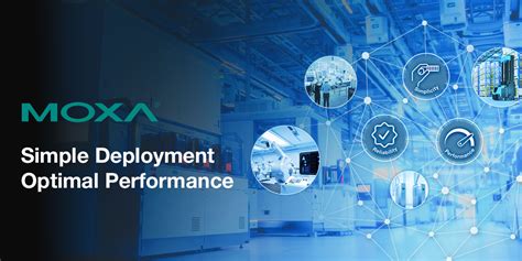 Simple Deployment Optimal Performance For Enabling Industrial Connectivity With Moxa