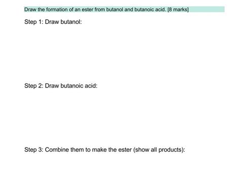 Solved Draw The Formation Of An Ester From Butanol And