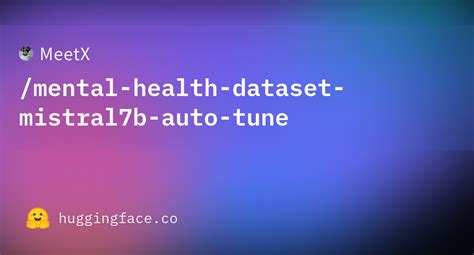 Meetx Mental Health Dataset Mistral B Auto Tune At Main