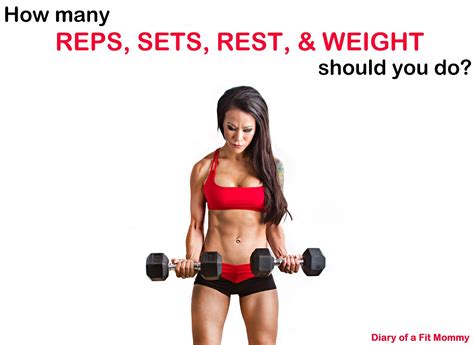 Diary Of A Fit Mommy How Many Reps Sets Rest And Weight Should You Do