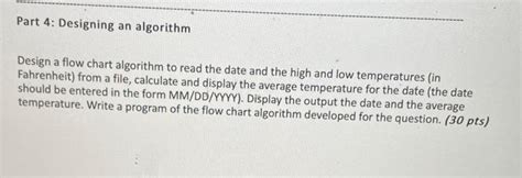 Solved Part Designing An Algorithm Design A Flow Chart Chegg