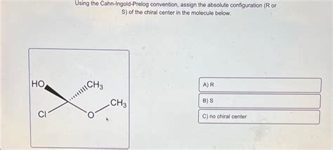 Solved Ho Using The Cahn Ingold Prelog Convention Assign