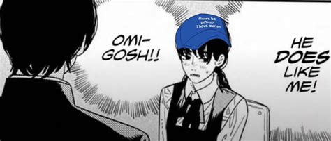 She Is Just Like Me Fr Fr Rchainsawmancirclejerk