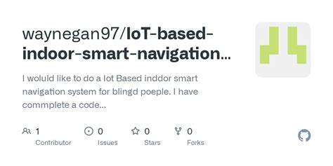 Github Waynegan97 Iot Based Indoor Smart Navigation System I Woluld Like To Do A Iot Based
