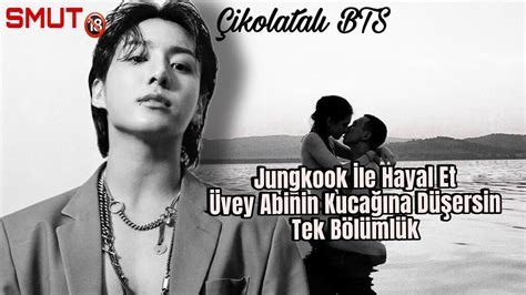 Jungkook İle Hayal Et Üvey Abinin Kucağına Düşersin SMUT Tek