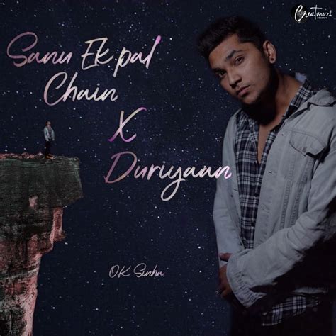 Sanu Ek Pal X Duriyaan Single By Ok Sinha Spotify