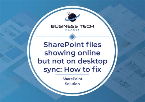 Sharepoint Files Showing Online But Not On Desktop Sync How To Fix