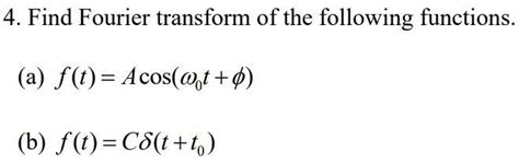 solved 4 find fourier transform of the following functions