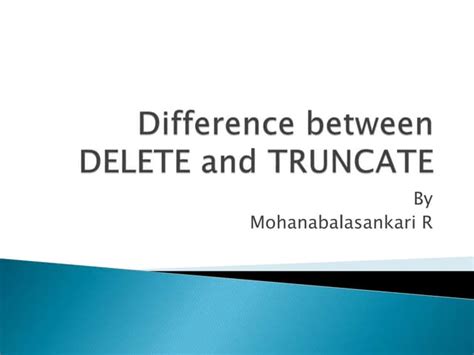 Difference Between Delete And Truncatepptx