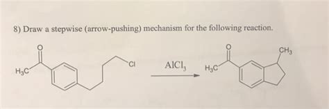 Solved 8) Draw a stepwise (arrow-pushing) mechanism for the | Chegg.com