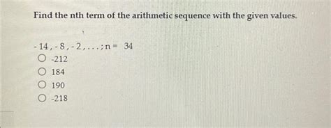 Solved Find The Nth Term Of The Arithmetic Sequence With The Chegg