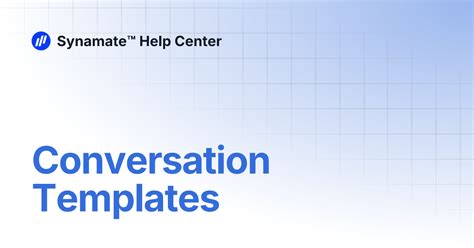 Conversation Templates Synamate™ Help Center