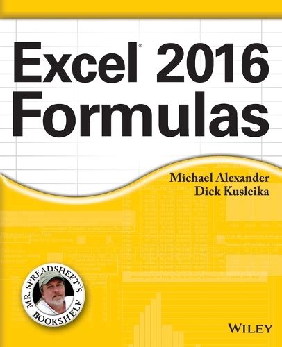 Excel 2016 Formulas Michael Alexander Richard Kusleika John Walkenbach