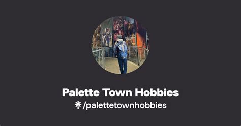 Palette Town Hobbies Instagram Tiktok Linktree