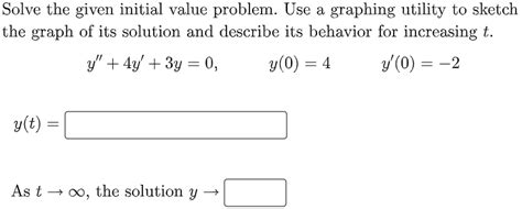 Solved Solve The Given Initial Value Problem Use A Graphing
