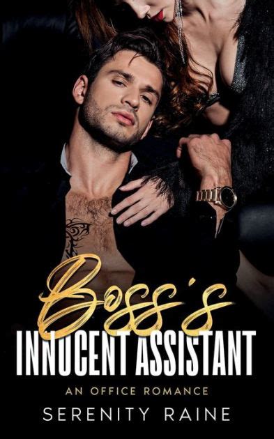 Bosss Innocent Assistant A Steamy Office Romance By Serenity Raine