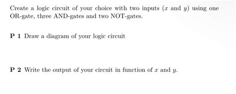 Solved Create A Logic Circuit Of Your Choice With Two Inputs