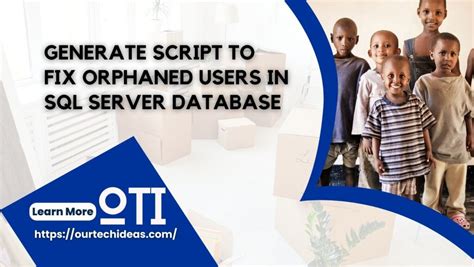 Generate Script To Fix Orphaned Users In Sql Server Database Our Tech