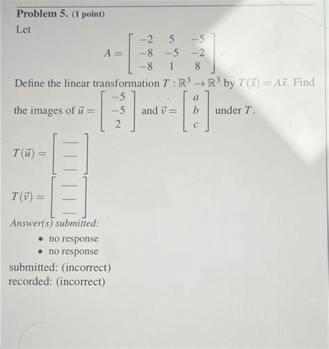 Solved Problem 5 1 ﻿point Leta [ 25 5 8 5 2 818]define The
