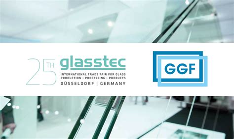 Ggf Technical Team All Set For Glasstec 2018 In Dusseldorf Glass And