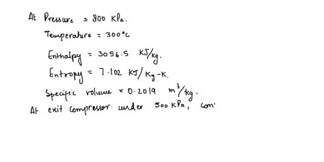 Determine The Enthalpy Specific Volume Internal Energy And Entropy