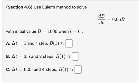Solved Section 46 Use Eulers Method To Solve Dtdb006b