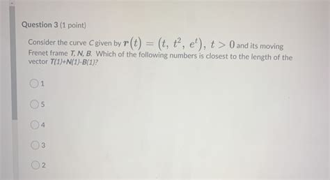 Solved Question 3 1 Point Consider The Curve C Given By
