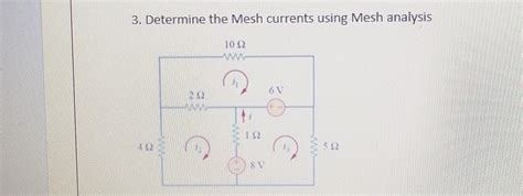 Solved Determine The Mesh Currents Using Mesh Analysis Chegg