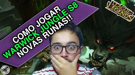 Como Jogar De Warwick Jungle Na Season 8 De League Of Legends Youtube