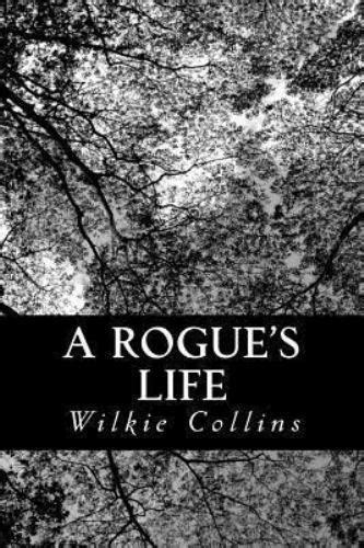 Rogues Life By Wilkie Collins 2012 Trade Paperback For Sale Online
