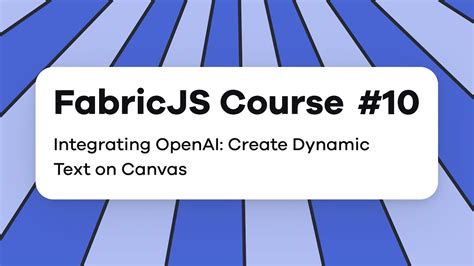 Fabricjs 6 And React Tutorial Integrating Openai Create Dynamictext On Canvas Part 10 Youtube