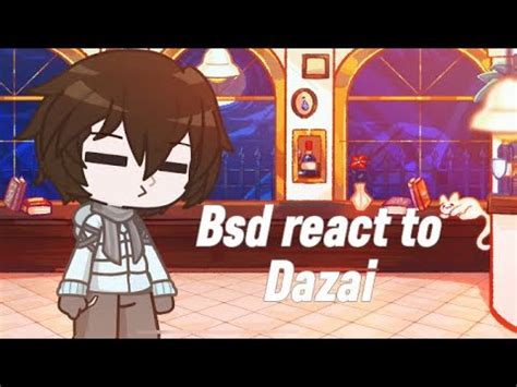 Bsd React To Dazai Port Mafia Ada Read Description For More Info YouTube