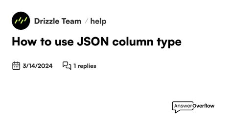 How To Use Json Column Type Drizzle Team