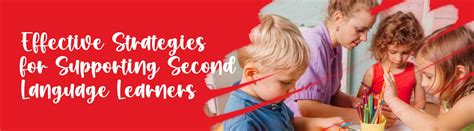 Effective Strategies For Supporting Second Language Learners