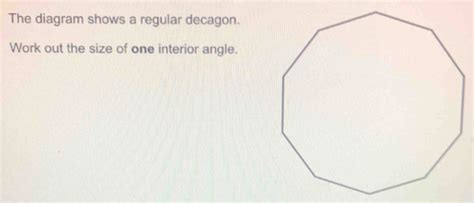 Solved The Diagram Shows A Regular Decagon Work Out The Size Of One