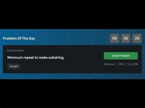 Minimum Repeat To Make Substring POTD GeeksForGeeks 08 November