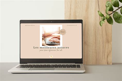 Les Meilleures Astuces Pour Bien Référencer Ton Site Studio Soleya