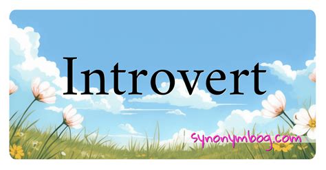 Synonym For Introvert