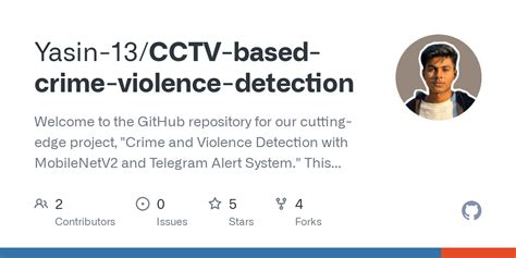 Github Yasin 13cctv Based Crime Violence Detection Welcome To The Github Repository For Our