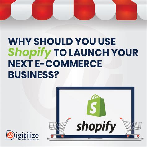 Why Should You Use Shopify To Launch Your Next E Commerce Business