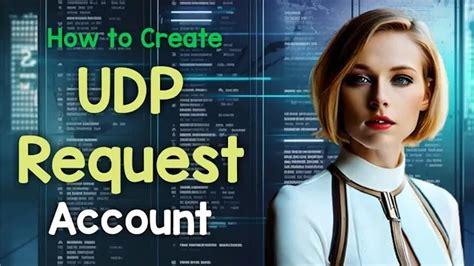 Boosting Your Internet Privacy With UDP Request Accounts A Step By Step Tutorial