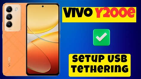Vivo Y200e Usb Tethering How To Setup Usb Tethering Youtube