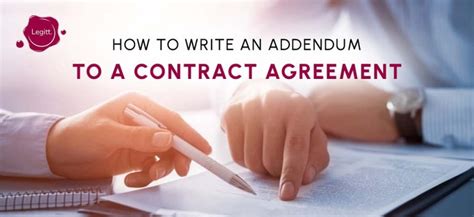 6 Steps On How To Write An Addendum To A Contract Legitt Ai