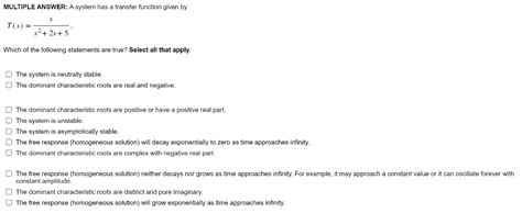 Solved Multiple Answer A System Has A Transfer Function