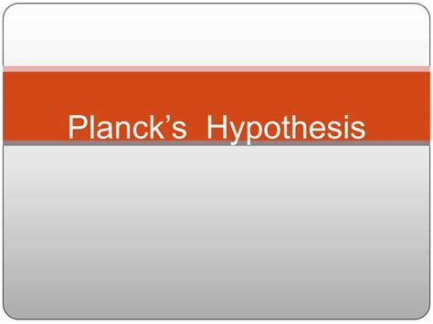 Plancks Hypothesis Pptx