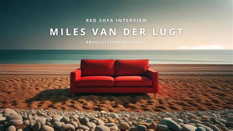 Red Sofa Interview With Miles Van Der Lugt Absolute 545 Runclub