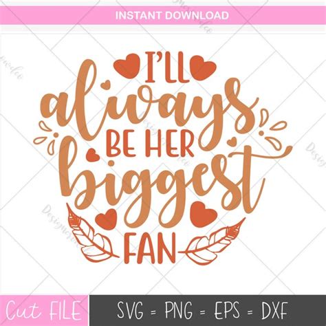 Ill Always Be Her Biggest Fan Cheer Cheer Mom Svg Etsy