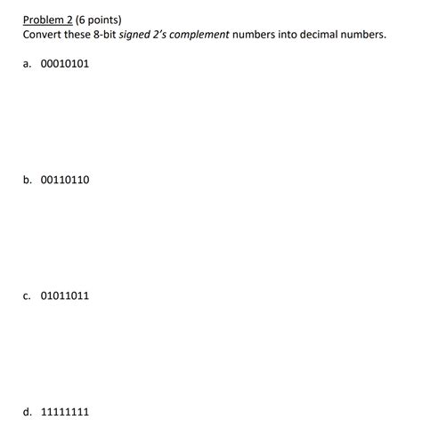Solved Problem 2 6 Points Convert These 8 Bit Signed 2 S Chegg