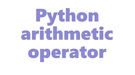 arithmetic operator in python python arithmetic operator arithmetic