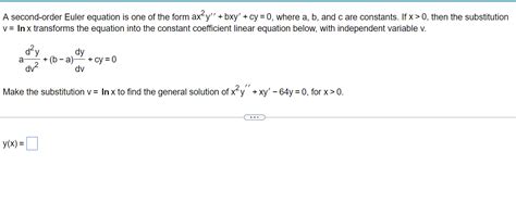 Solved A Second Order Euler Equation Is One Of The Form